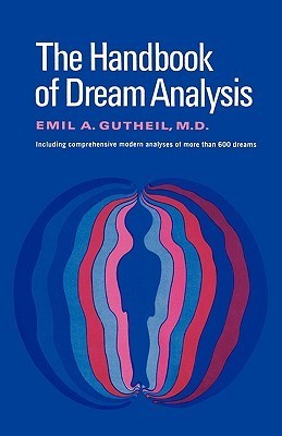 The Handbook of Dream Analysis by Emil A. Gutheil MD | Goodreads