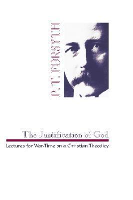 The Justification of God: Lectures for War-Time on a Christian Theodicy ...