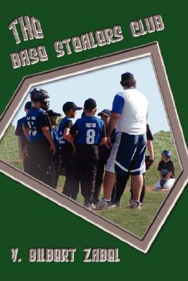 The Base Stealers Club by Vivian Gilbert Zabel | Goodreads