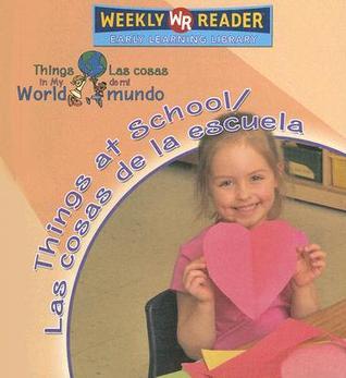 Things at School / Las Cosas de la Escuela (Things In My World / Las ...