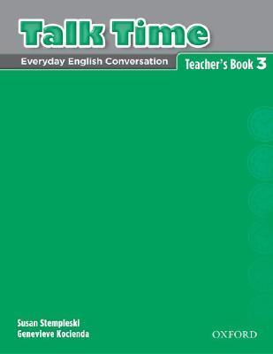 Talk Time 3 Teacher's Book (Talk Time Series) by Susan Stempleski ...