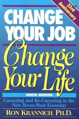 Change Your Job, Change Your Life: Careering and Re-Careering in the ...
