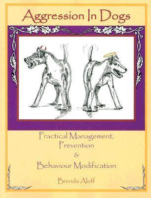 Aggression in Dogs: Practical Management, Prevention and Behavior ...