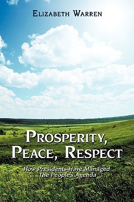 Prosperity, Peace, Respect: How Presidents Have Managed The People's ...