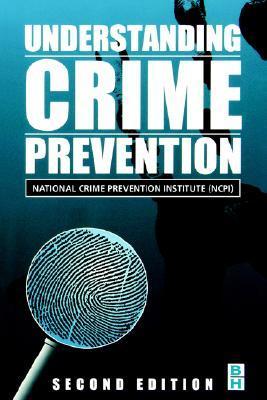 Understanding Crime Prevention by National Crime Prevention Institute ...