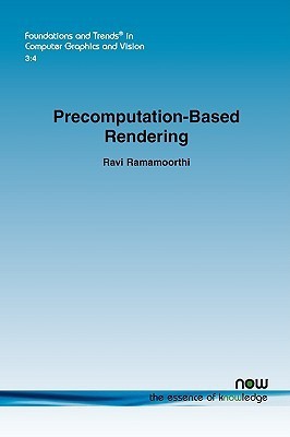 Precomputation-Based Rendering by Ravi Ramamoorthi | Goodreads