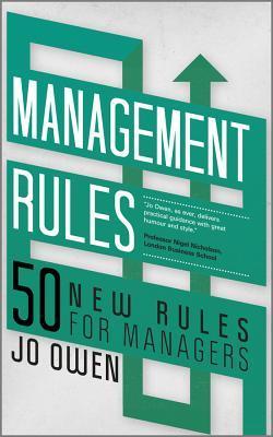 Management Rules: 50 New Rules for Managers by Jo Owen | Goodreads