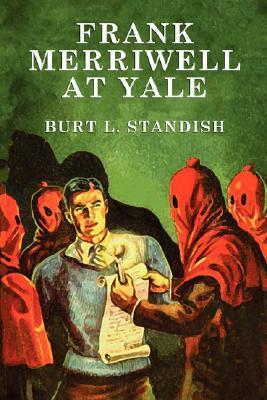 Frank Merriwell at Yale by Burt L. Standish | Goodreads