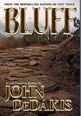 Bluff by John DeDakis | Goodreads
