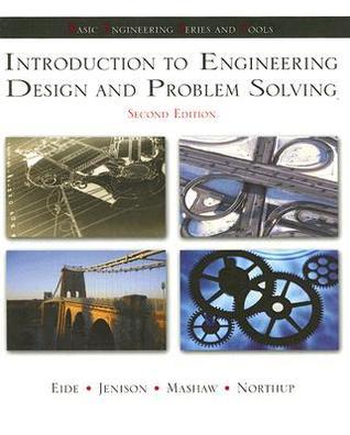 Introduction To Engineering Design and Problem Solving by Arvid R. Eide | Goodreads