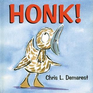 Honk! by Chris L. Demarest | Goodreads