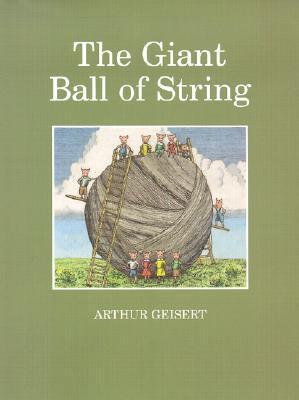 The Giant Ball of String by Arthur Geisert | Goodreads