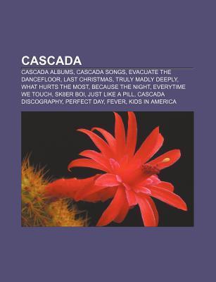 Cascada: Cascada Albums, Cascada Songs, Evacuate the Dancefloor, Last ...