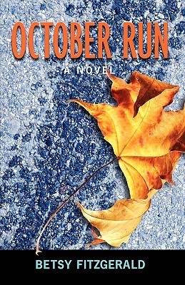 October Run by Betsy Fitzgerald | Goodreads