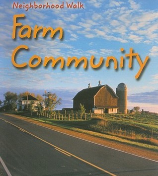 Farm Community (Neighborhood Walk) by Peggy Pancella | Goodreads