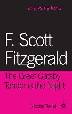 F. Scott Fitzgerald: The Great Gatsby/Tender is the Night by Nicolas ...
