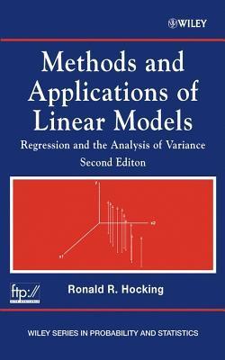 Methods and Applications of Linear Models: Regression and the Analysis of Variance by Ronald R ...
