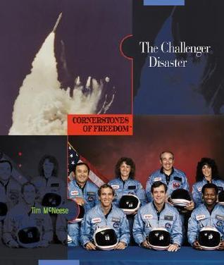 The Challenger Disaster by Tim McNeese | Goodreads