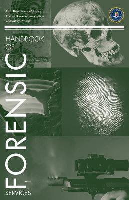 FBI Handbook of Forensic Science by Federal Bureau of Investigation ...