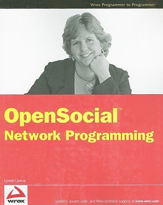 OpenSocial Network Programming by Lynne Grewe | Goodreads