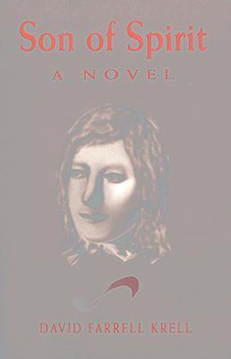 Son of Spirit by David Farrell Krell | Goodreads