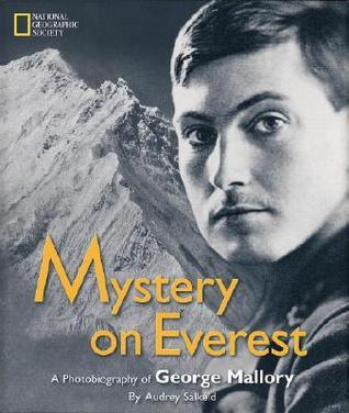 Mystery on Everest: A Photobiography Of George Mallory by Audrey ...