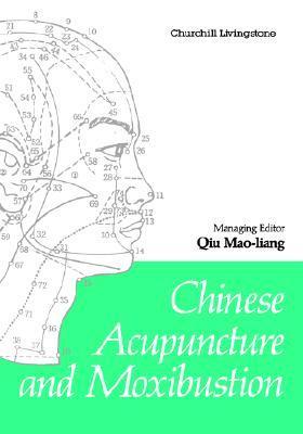 Chinese Acupuncture and Moxibustion by Qiu Mao-liang | Goodreads