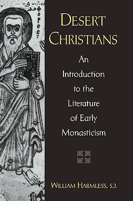 Desert Christians: An Introduction to the Literature of Early ...