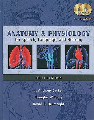 Anatomy & Physiology for Speech, Language, and Hearing by J. Anthony ...