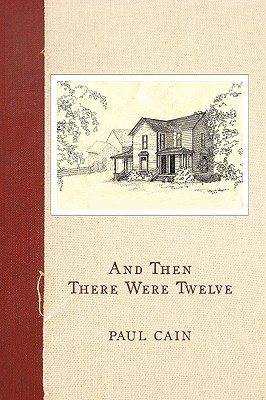 And Then There Were Twelve by Paul Cain pse | Goodreads