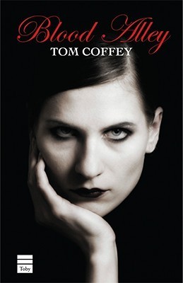 Blood Alley by Tom Coffey | Goodreads