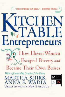 Kitchen Table Entrepreneurs: How Eleven Women Escaped Poverty And ...