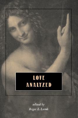 Love Analyzed (Global History S) by Roger Lamb | Goodreads