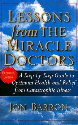 Lessons from the Miracle Doctors: A Step-By-Step Guide to Optimum ...