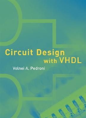 Circuit Design With VHDL by Volnei A. Pedroni | Goodreads