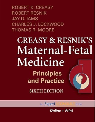 Creasy and Resnik's Maternal-Fetal Medicine: Principles and Practice ...