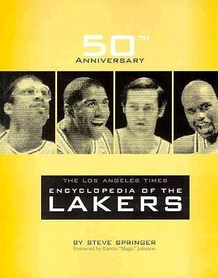 Los Angeles Times Encyclopedia of the Lakers by Los Angeles Times ...