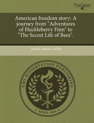 American Freedom Story: A Journey from 'Adventures of Huckleberry Finn ...