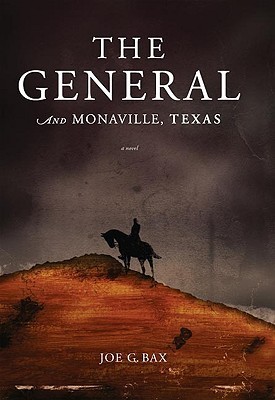 The General and Monaville, Texas by Joe G. Bax | Goodreads