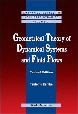 Geometrical Theory of Dynamical Systems and Fluid Flows (Advanced Series in Nonlinear Dynamics ...