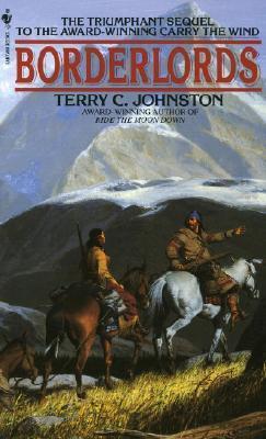 Borderlords by Terry C. Johnston | Goodreads
