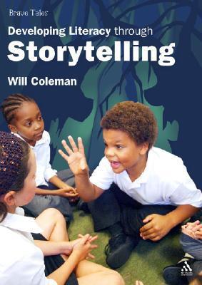 Developing Literacy through Storytelling: Brave Tales by Will Coleman ...