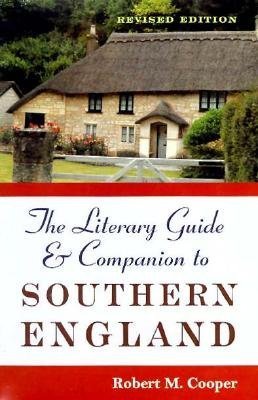 Literary Guide and Companion to Southern England by Robert M. Cooper ...