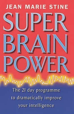Super Brain Power: The 21-day Programme to Dramatically Improve Your ...