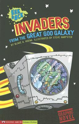 Invaders from the Great Goo Galaxy: Eek & Ack by Blake Hoena | Goodreads
