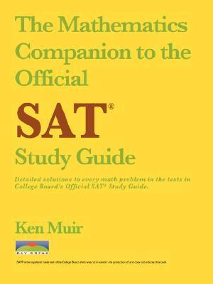 The Mathematics Companion to the Official SAT Study Guide by Ken Muir ...