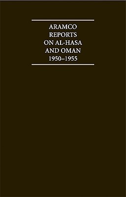 The Aramco Reports on Al-Hasa and Oman 1950–1955 4 Volume Hardback Set Including Boxed Maps by W ...