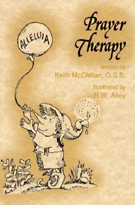 Prayer Therapy by Keith McClellan | Goodreads
