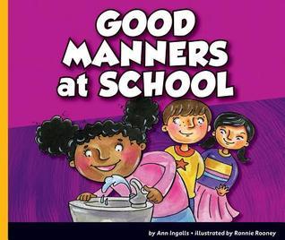 Good Manners at School by Ann Ingalls | Goodreads