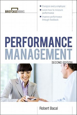 Performance Management 2/E (Briefcase Books Series) by Robert Bacal ...